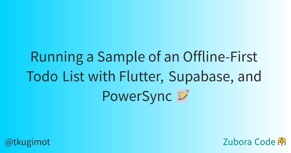 Running A Sample Of An Offline First Todo List With Flutter Supabase And Powersync